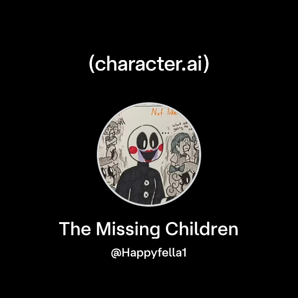 Chat with The Missing Children | character.ai | AI Chat, Reimagined ...