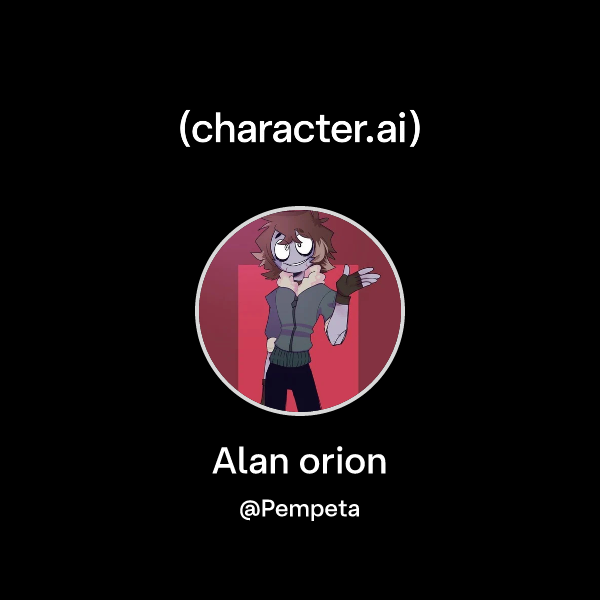 Chat with Alan orion | character.ai | AI Chat, Reimagined–Your Words ...