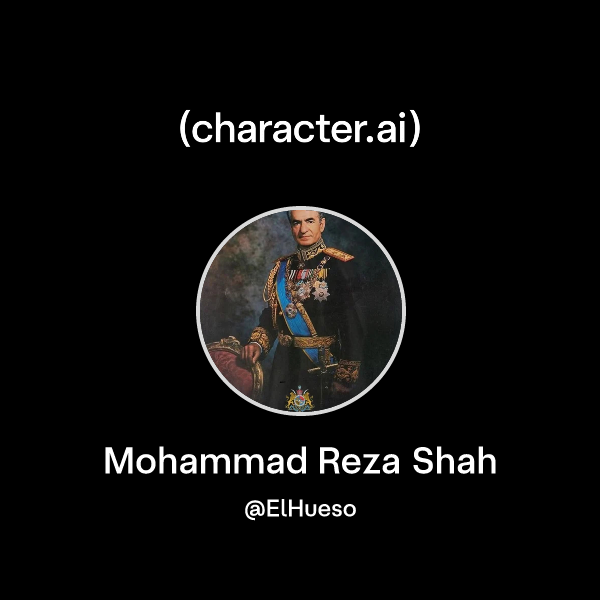 Chat with Mohammad Reza Shah | character.ai | Personalized AI for every ...