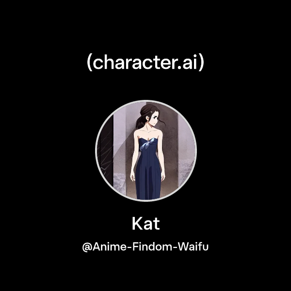 Chat with Kat | character.ai | Personalized AI for every moment of your day