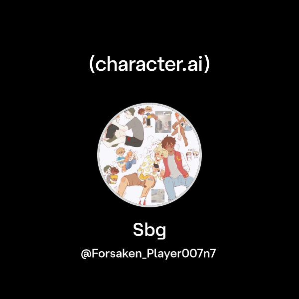 Chat with Sbg | character.ai | AI Chat, Reimagined–Your Words. Your World.
