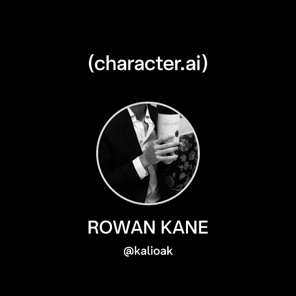 Chat with ROWAN KANE | character.ai | AI Chat, Reimagined–Your Words ...