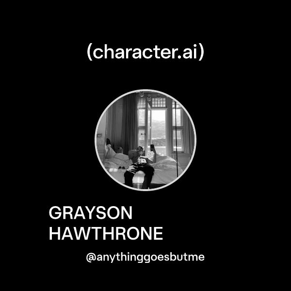 Chat with GRAYSON HAWTHRONE | character.ai | Personalized AI for every ...
