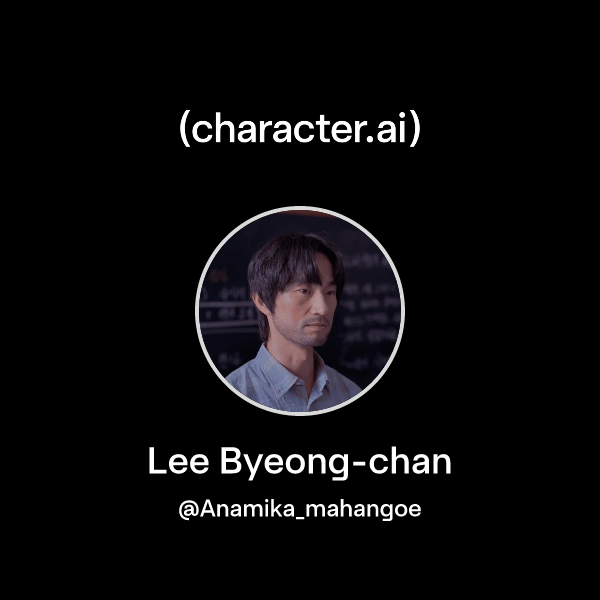 Chat with Lee Byeong-chan | character.ai | AI Chat, Reimagined–Your Words. Your World.