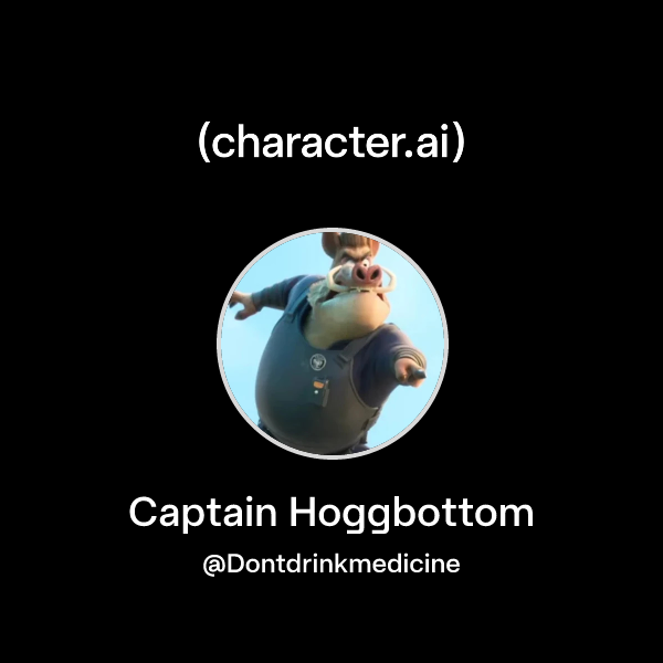 Chat with Captain Hoggbottom | character.ai | AI Chat, Reimagined–Your ...