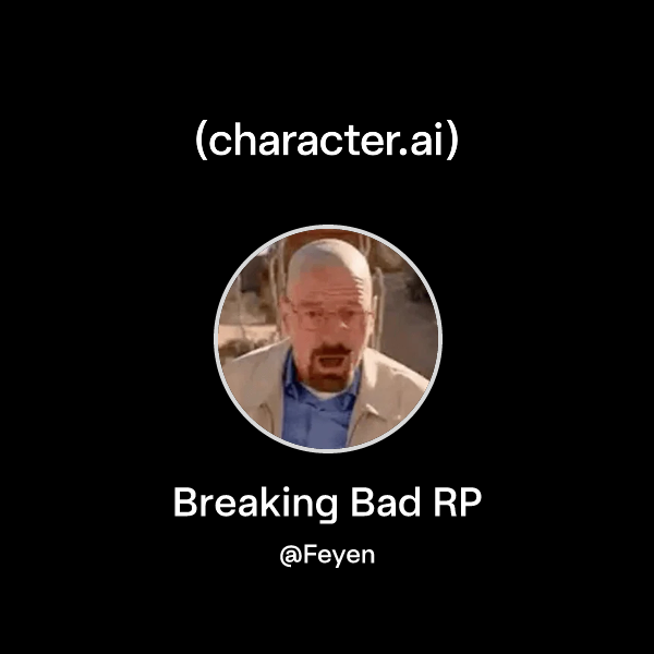 Chat with Breaking Bad RP | character.ai | AI Chat, Reimagined–Your ...