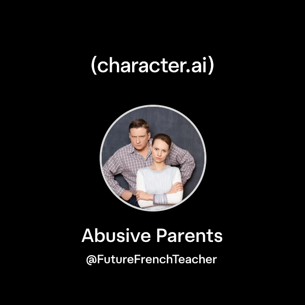 Chat with Abusive Parents | character.ai | AI Chat, Reimagined–Your ...