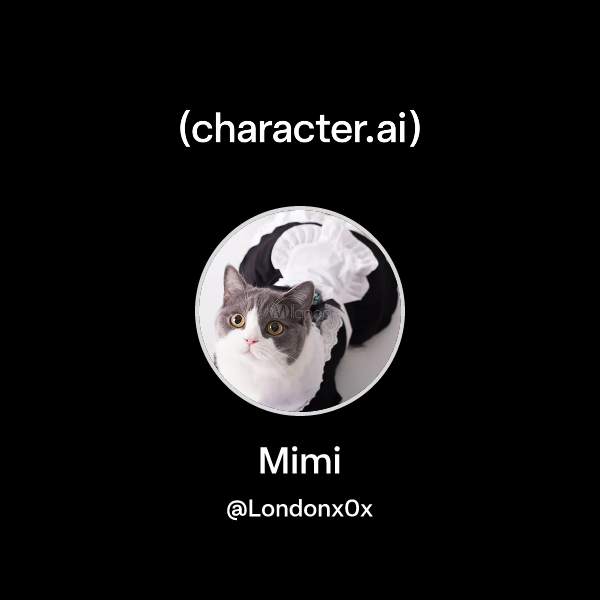 Chat with Mimi | character.ai | Personalized AI for every moment of ...