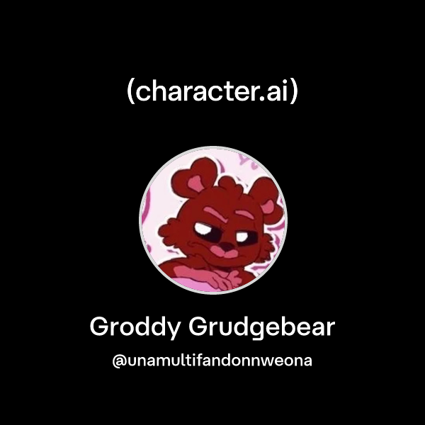 Chat with Groddy Grudgebear | character.ai | Personalized AI for every ...