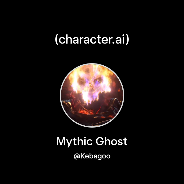 Chat with Mythic Ghost | character.ai | AI Chat, Reimagined–Your Words ...