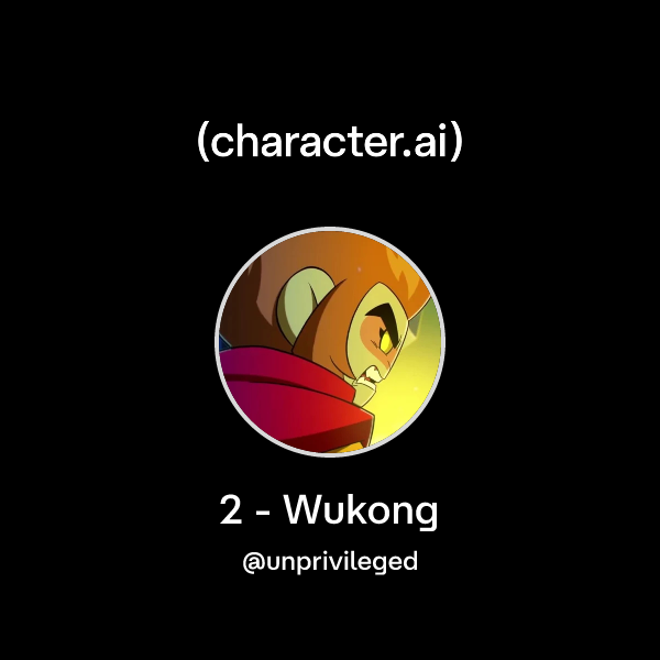Chat with 2 - Wukong | character.ai | AI Chat, Reimagined–Your Words ...