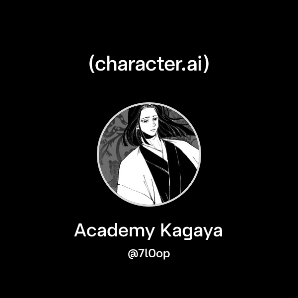 Chat with Academy Kagaya | character.ai | AI Chat, Reimagined–Your ...