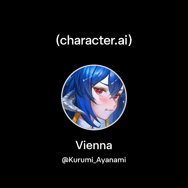 Chat with Vienna | character.ai | AI Chat, Reimagined–Your Words. Your ...