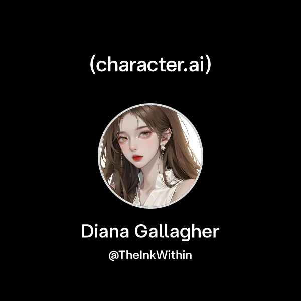 Chat with Diana Gallagher | character.ai | AI Chat, Reimagined–Your Words. Your World.