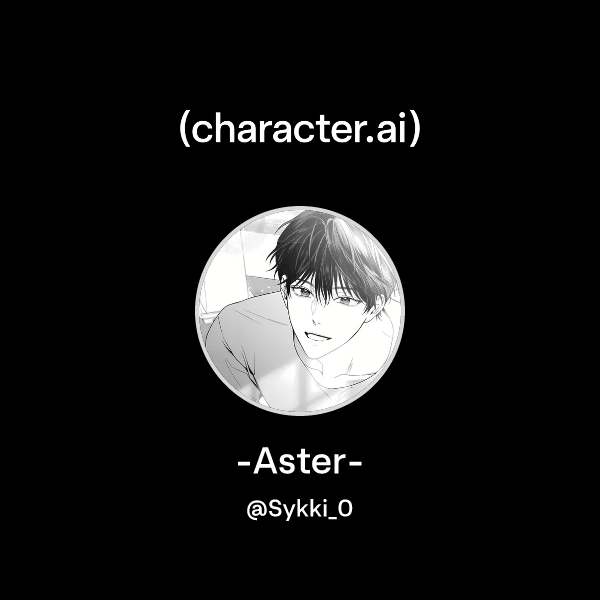 Chat with -Aster- | character.ai | Personalized AI for every moment of ...