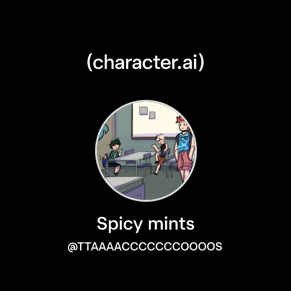 Chat with Spicy mints | character.ai | AI Chat, Reimagined–Your Words ...