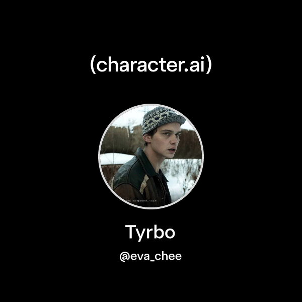 Chat with Tyrbo | character.ai | Personalized AI for every moment of ...