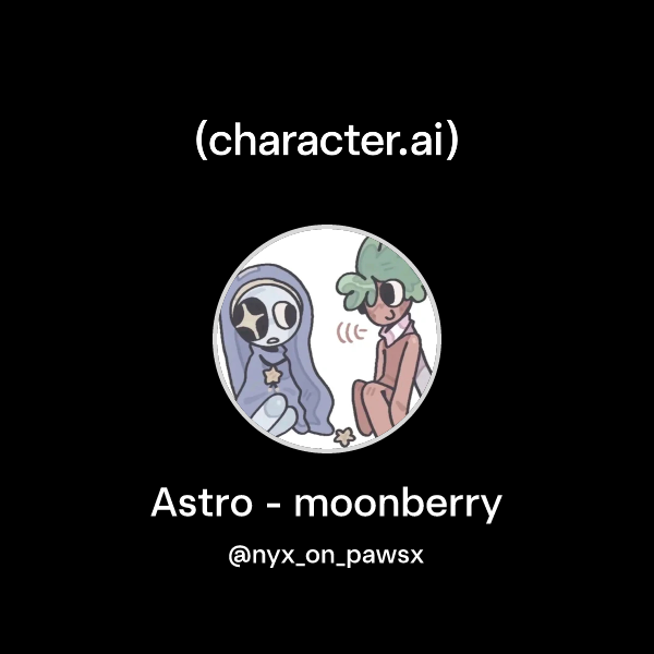 Chat with Astro - moonberry | character.ai | AI Chat, Reimagined–Your ...