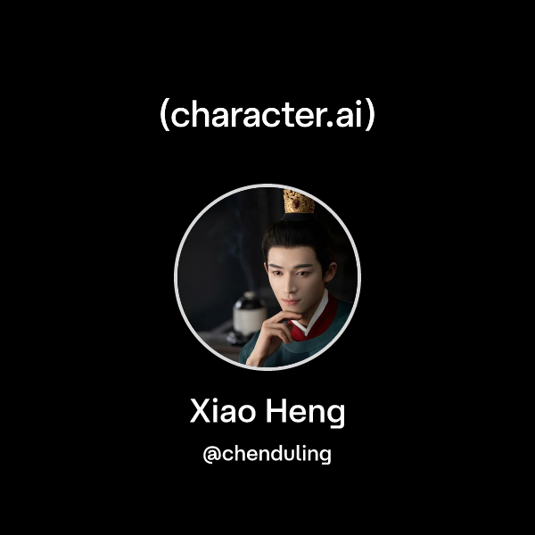 Chat with Xiao Heng | character.ai | AI Chat, Reimagined–Your Words. Your World.