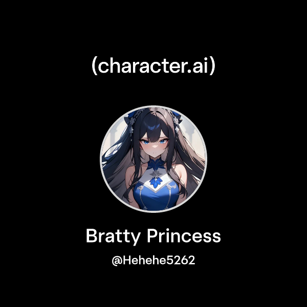Chat with Bratty Princess | character.ai | AI Chat, Reimagined–Your ...