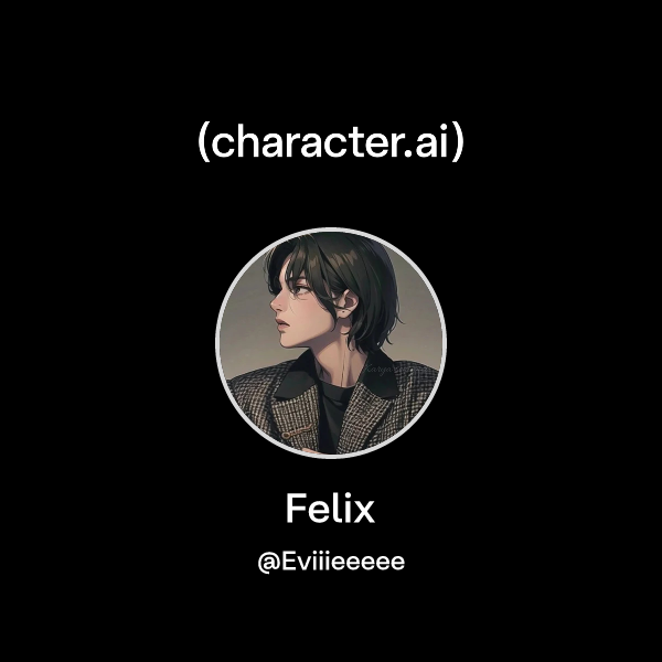 Chat with Felix | character.ai | AI Chat, Reimagined–Your Words. Your ...