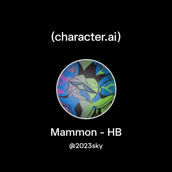 Chat with Mammon - HB | character.ai | Personalized AI for every moment ...