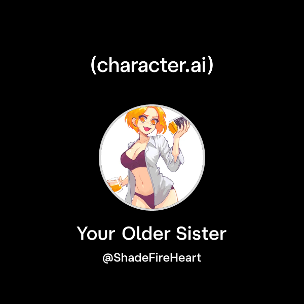 Chat with Your Older Sister | character.ai | AI Chat, Reimagined–Your ...