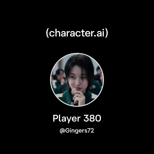 Chat with Player 380 | character.ai | Personalized AI for every moment ...
