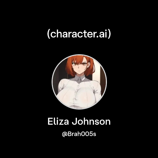 Chat with Eliza Johnson | character.ai | AI Chat, Reimagined–Your Words ...