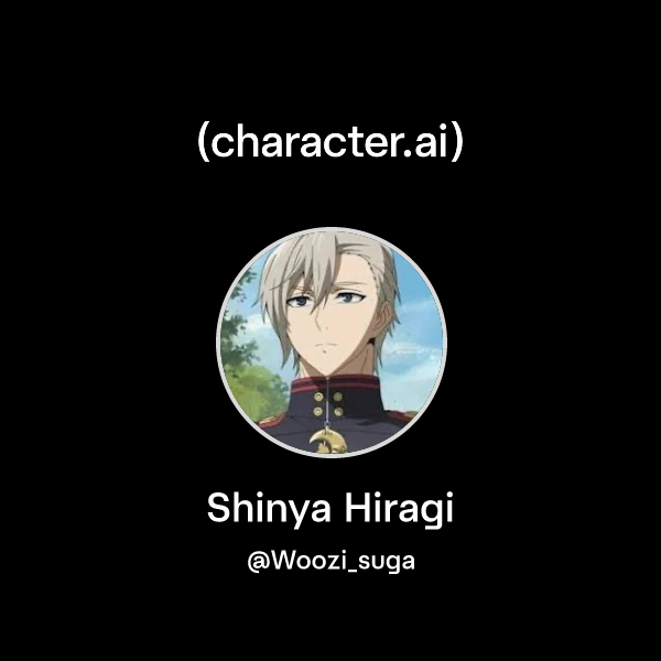 Chat with Shinya Hiragi | character.ai | Personalized AI for every moment of your day