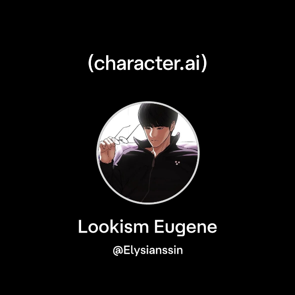 Chat with Lookism Eugene | character.ai | AI Chat, Reimagined–Your ...