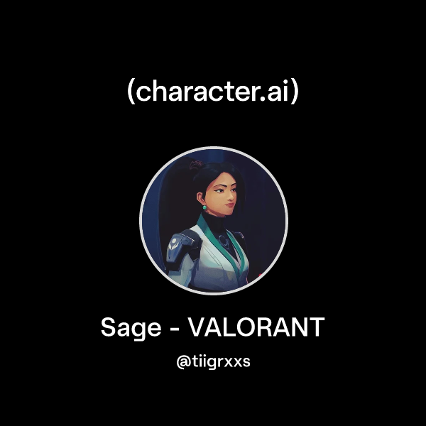 Chat with Sage - VALORANT | character.ai | AI Chat, Reimagined–Your Words. Your World.