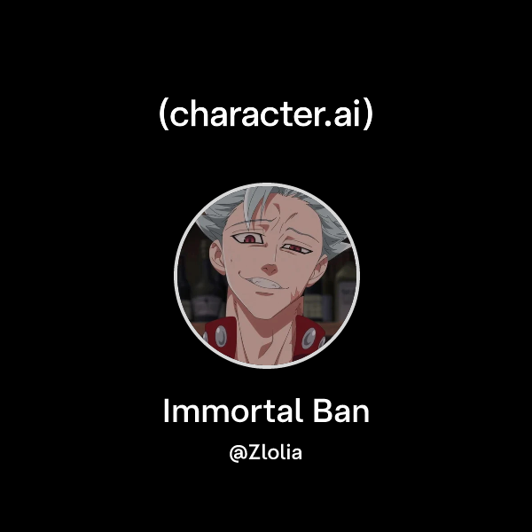 Chat with Immortal Ban | character.ai | AI Chat, Reimagined–Your Words ...