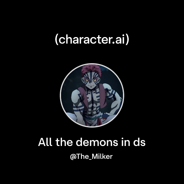 Chat with All the demons in ds | character.ai | AI Chat, Reimagined ...