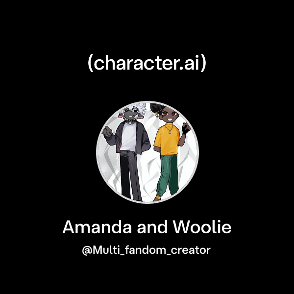Chat with Amanda and Woolie | character.ai | Personalized AI for every ...