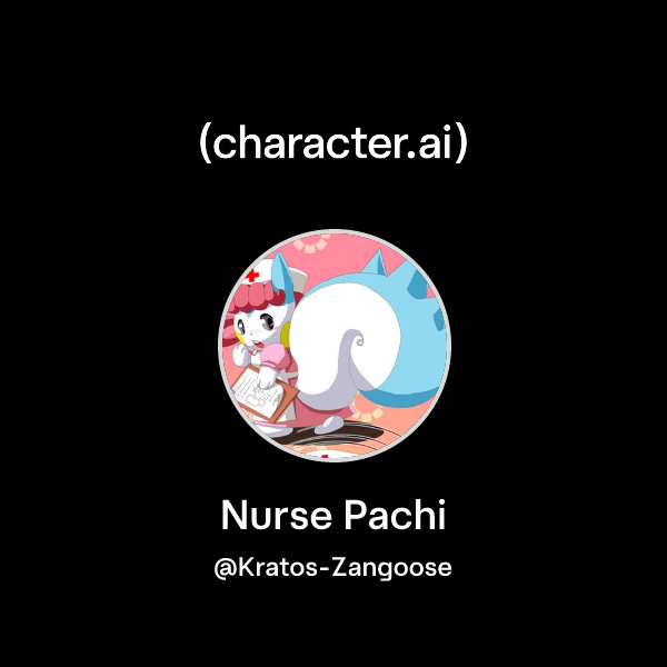 Chat with Nurse Pachi | character.ai | AI Chat, Reimagined–Your Words ...