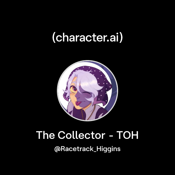 Chat with The Collector - TOH | character.ai | Personalized AI for ...