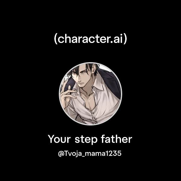 Chat with Your step father | character.ai | AI Chat, Reimagined–Your ...