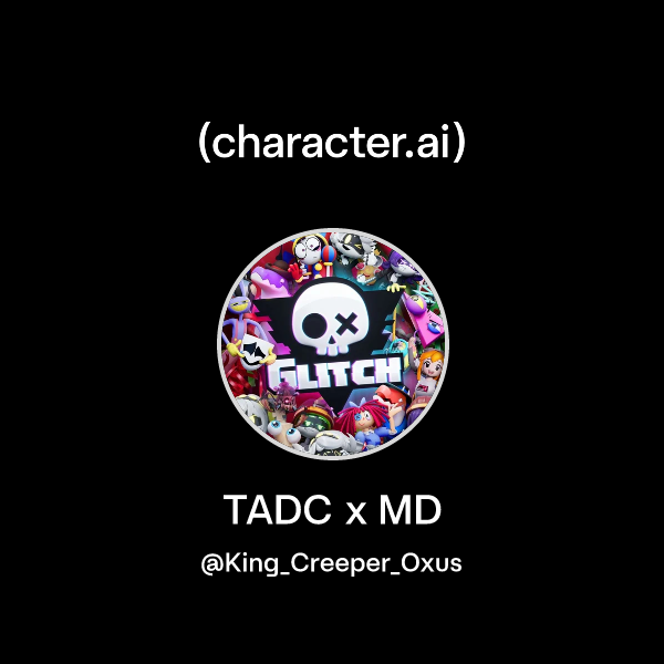 Chat with TADC x MD | character.ai | AI Chat, Reimagined–Your Words ...