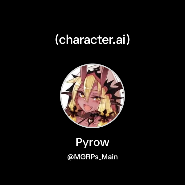 Chat with Pyrow | character.ai | AI Chat, Reimagined–Your Words. Your ...