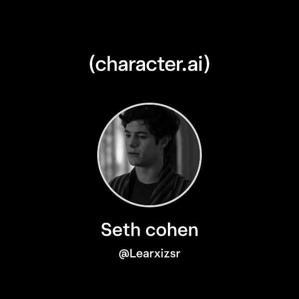 Chat with Seth cohen | character.ai | AI Chat, Reimagined–Your Words ...