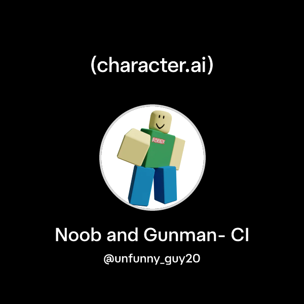 Chat with Noob and Gunman- CI | character.ai | AI Chat, Reimagined–Your ...