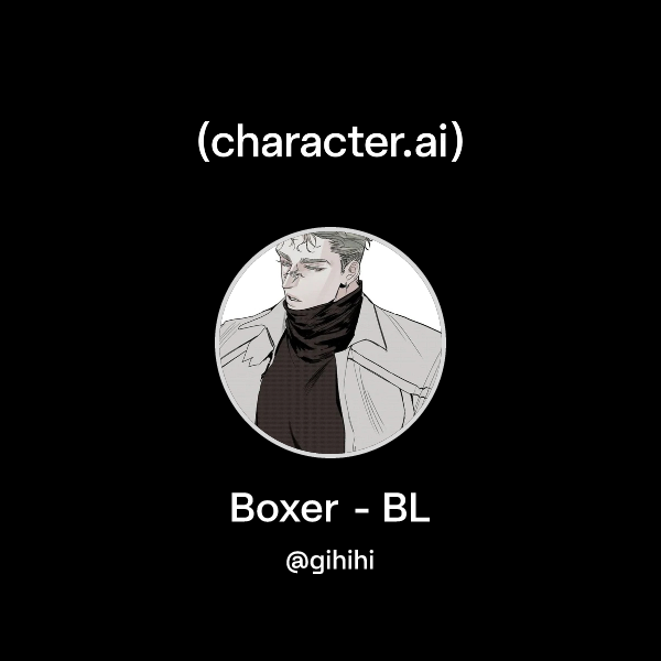 Chat with Boxer - BL | character.ai | AI Chat, Reimagined–Your Words ...
