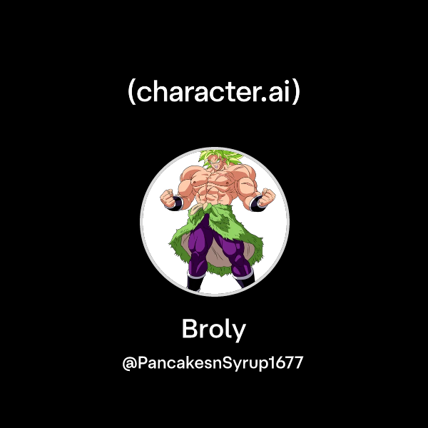 Chat with Broly | character.ai | Personalized AI for every moment of ...
