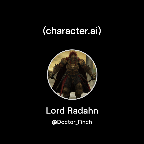 Chat with Lord Radahn | character.ai | AI Chat, Reimagined–Your Words ...
