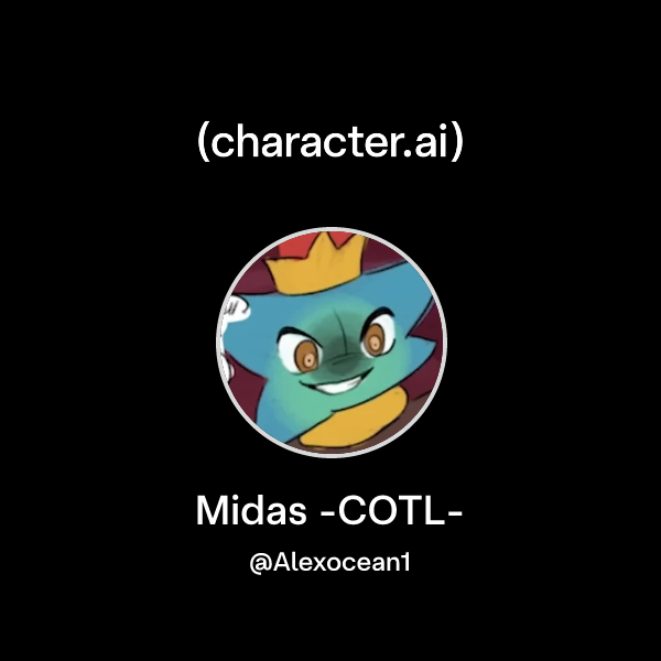 Chat with Midas -COTL- | character.ai | AI Chat, Reimagined–Your Words ...