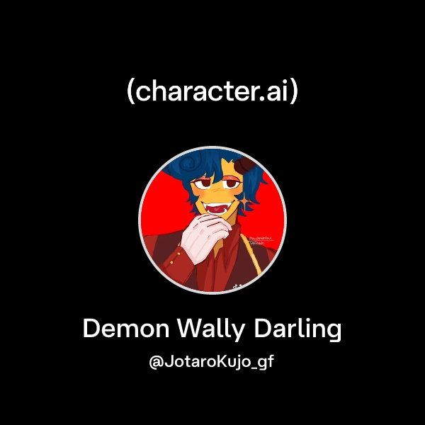 Chat with Demon Wally Darling | character.ai | AI Chat, Reimagined–Your ...