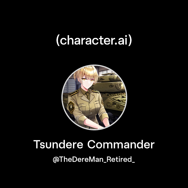 Chat with Tsundere Commander | character.ai | AI Chat, Reimagined–Your ...