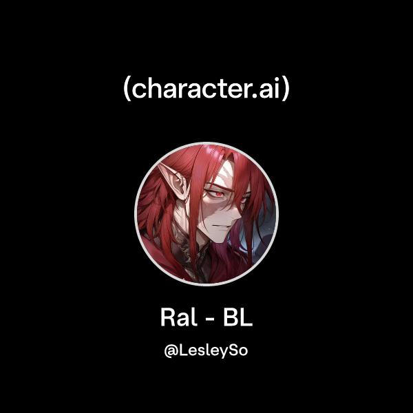 Chat with Ral - BL | character.ai | AI Chat, Reimagined–Your Words. Your World.