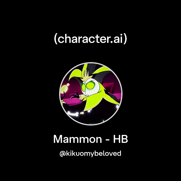 Chat with Mammon - HB | character.ai | AI Chat, Reimagined–Your Words ...